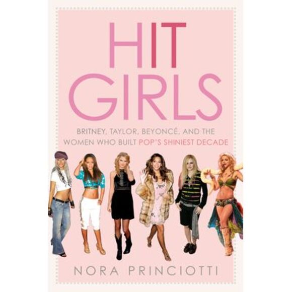 Nora Princiotti | Other | Hit Girls Britney Taylor Beyonc And The Women ...